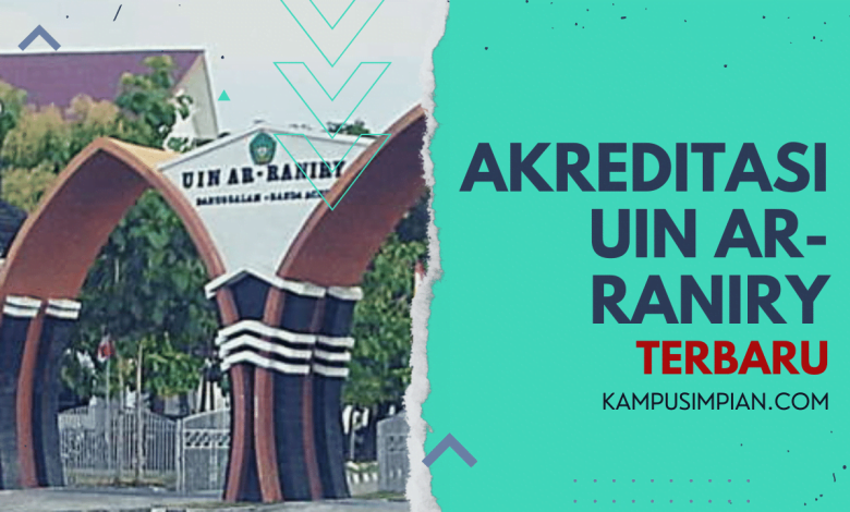 Akreditasi dan Jurusan UIN Ar-Raniry 2022/2023