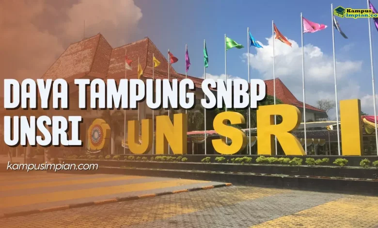 Daya Tampung SNBP UNSRI dan Peminatnya 2025/2026