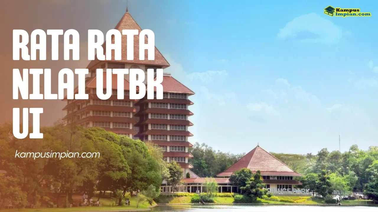Rata Rata Nilai UTBK UI Untuk Lolos SNBT 2025