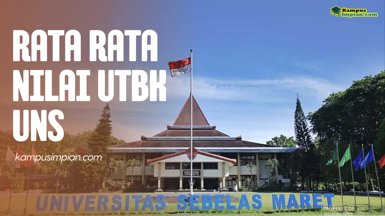 Rata Rata Nilai UTBK UNS Untuk Lolos SNBT 2025