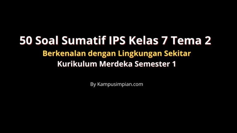 50 Soal Sumatif IPS Kelas 7, Berkenalan dengan Lingkungan Sekitar