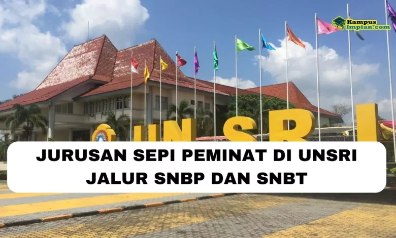 Jurusan Sepi Peminat UNSRI Peluang Lolos SNBP dan SNBT 2025
