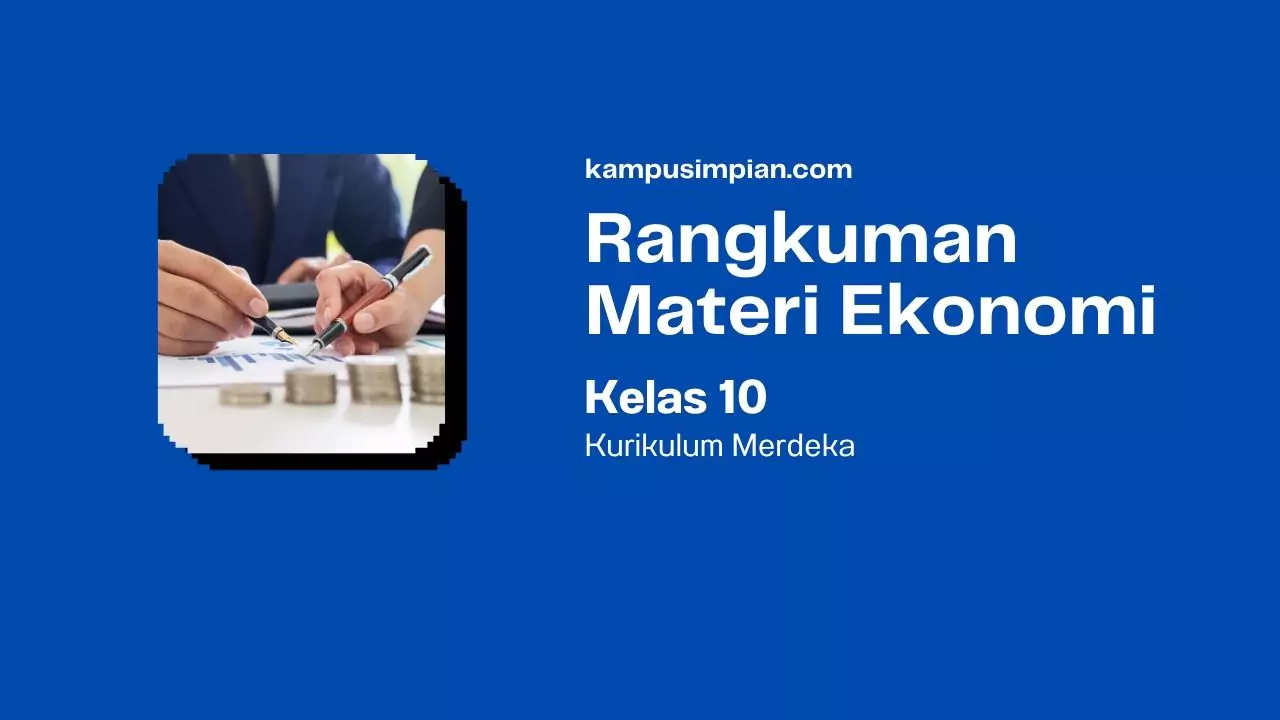 Rangkuman Materi Ekonomi Kelas 10 Kurikulum Merdeka