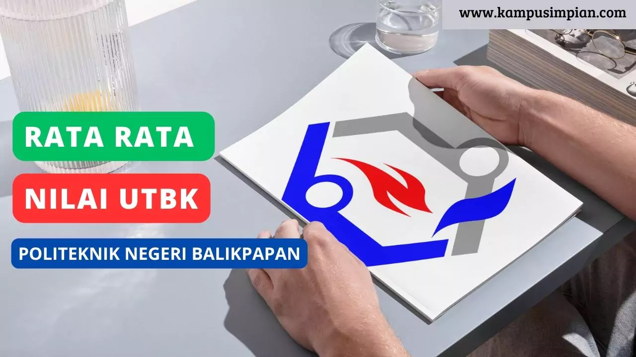 Rerata Nilai UTBK Politeknik Negeri Balikpapan (POLTEKBA) 2025